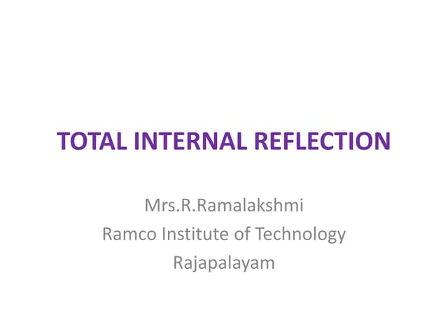 Total Internal Reflection and Critical Angle | PPTX
