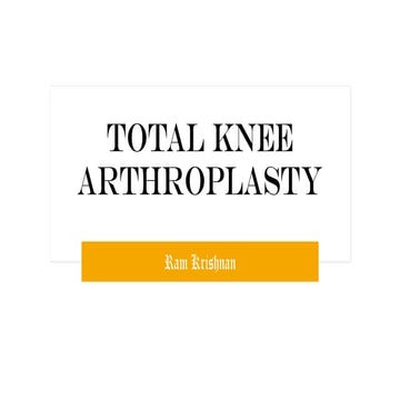 TOTAL KNEE ARTHROPLASTY The Role of Physiotherapy in Total Knee Replacement | PDF