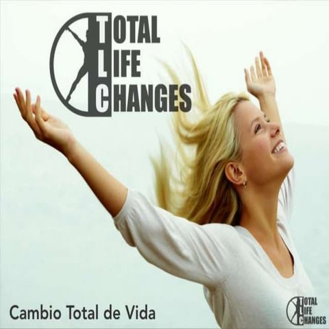 Total life changes presentacion pictures | PPTX