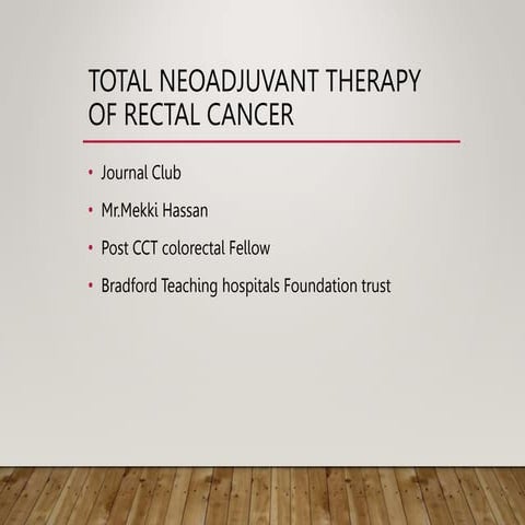 total neoadjuvant therapy rectal cancer.ppt