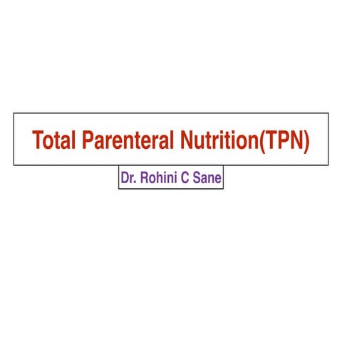 Total parenteral nutrition ( TPN ) | PDF