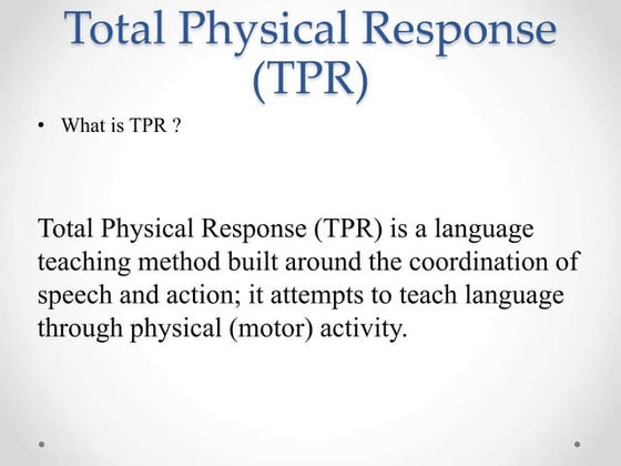 Total Physical Response (TPR Method) | PPTX | Education