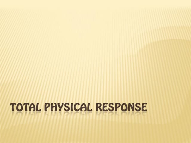 Total Physical Response (TPR Method) | PPTX