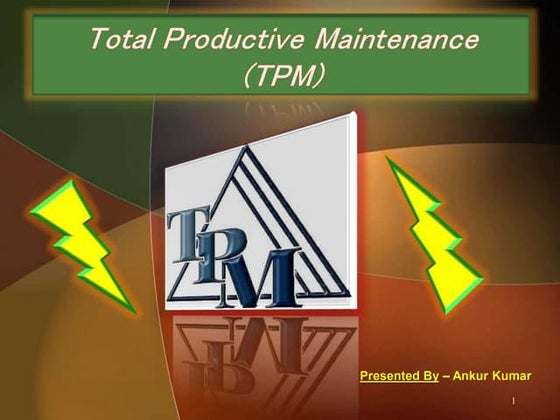 Total productive maintenance (tpm) | PPTX | Business | Business and Finance
