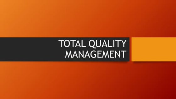 Total Quality Management (TQM) | PPTX | Business Administration | Business