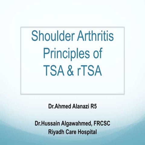 Total shoulder arthroplasty and reverse TSA - Hussain Algawahmed | PPTX