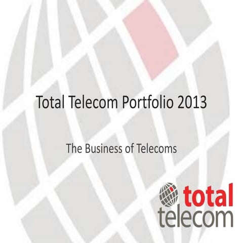 Total Telecom Portfolio 2013 - Updated March 2013 | PPT
