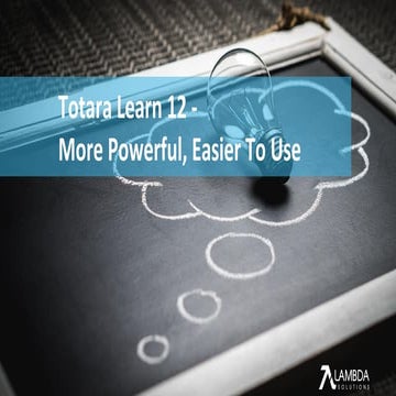 Totara Learn 12 More Powerful Easier to Use | PDF