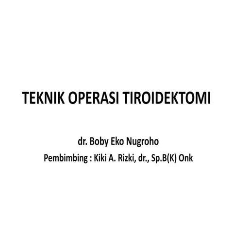 tehnik operasi tiroidektomi | PPTX