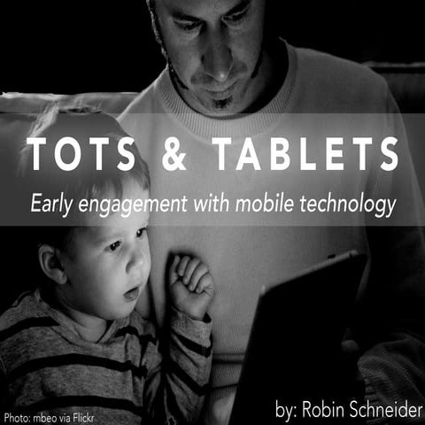 Tots & Tablets: Early Engagement with Mobile Technology | PDF