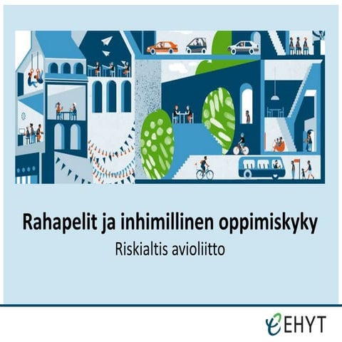 Rahapelit ja inhimillinen oppiminen | PPT