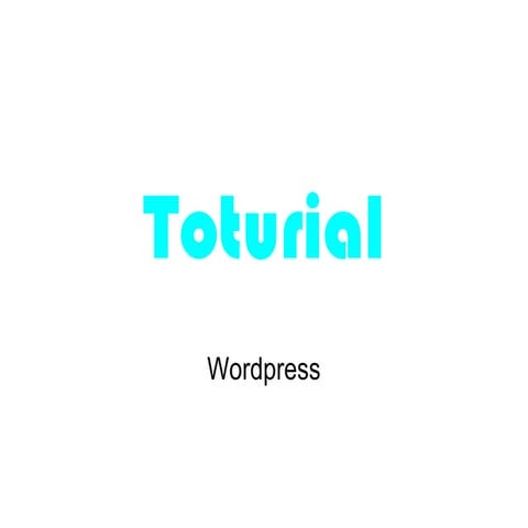 Toturial wordpress | PPT