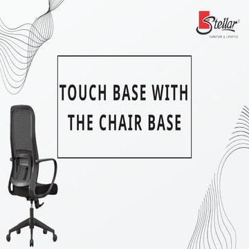 Touch Base with the Chair Base - Guide by Stellar | PPT