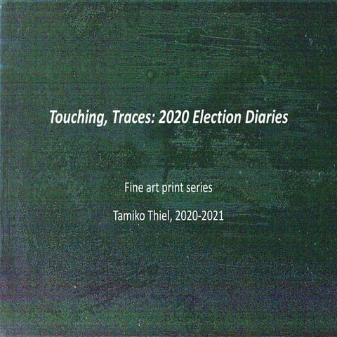 Touching, Traces: 2020 Election Diaries Booklet | PPT
