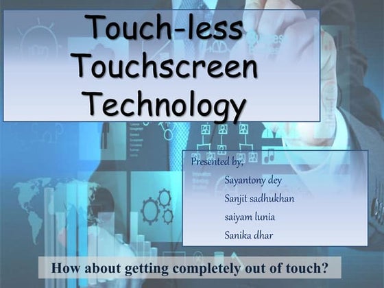 Touchless Touchscreen Technology | PPT