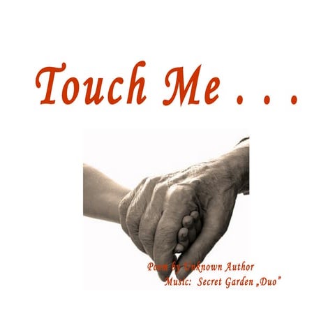 Touch Me... | PPT
