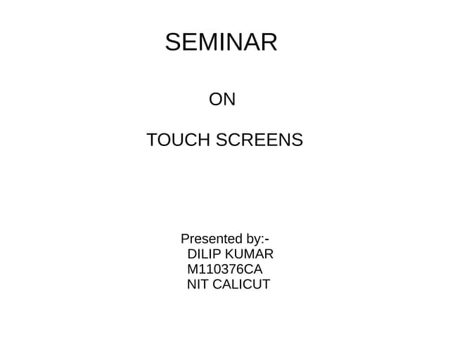 Touch Screen Technology PRESENTATION | PPTX | Smartphones | Consumer Electronics
