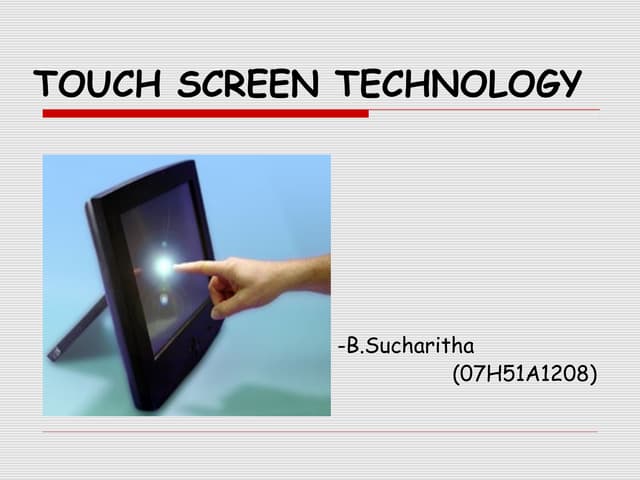 Touch Screen Technology PRESENTATION | PPTX | Smartphones | Consumer Electronics
