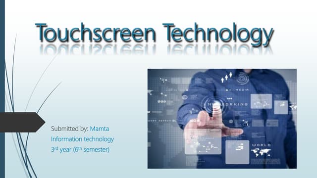 Touch Screen Technology PRESENTATION | PPTX | Smartphones | Consumer Electronics