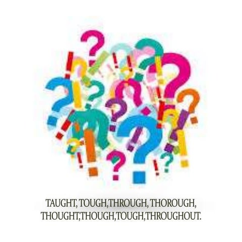 TAUGHT, TOUGH,THROUGH, THOROUGH, THOUGHT,THOUGH,TOUGH,THROUGHOUT. | PPTX