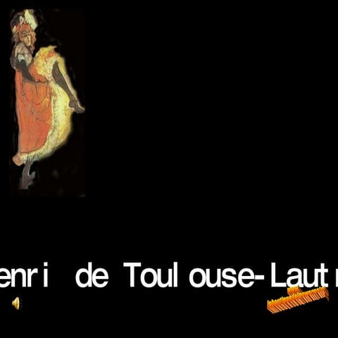 Henri de toulouse lautrec | PPT