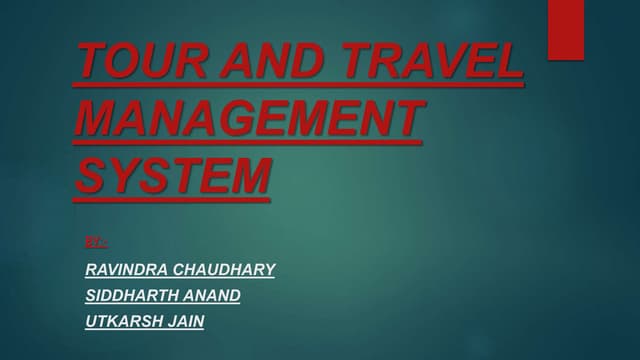 Tour and Travel Management System ppt | PPTX