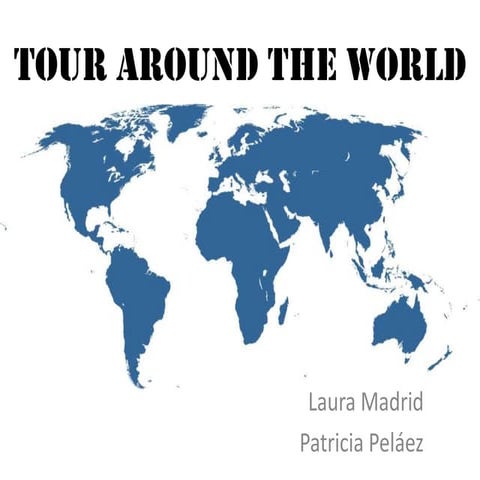 Tour around the world | PPTX | North America Travel | Travel Locations