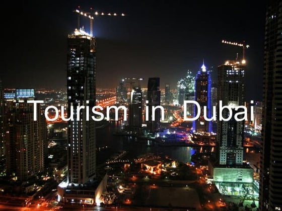 Introduction and Tourist Attraction of Dubai | PPT