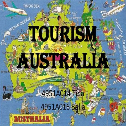 Tourism Australia | PPTX | Australia and Oceania Travel | Travel Locations