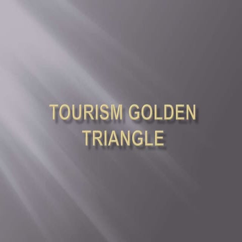 Tourism golden triangle | PPTX