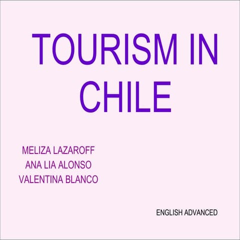 tourism in chile | PPT | South America Travel | Travel Locations