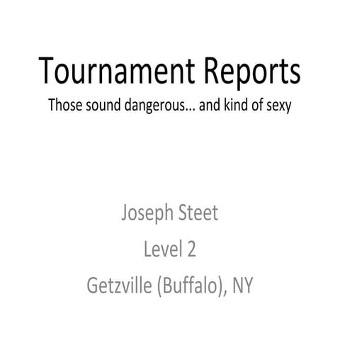 Tournament reports joe steet | PPT
