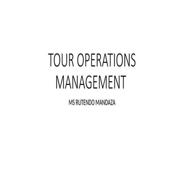 TOUR OPERATIONS MANAGEMENT in the travel .pptx