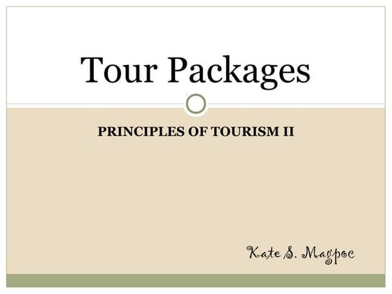 Classification of Tour Packages | PPTX | Travel Preparation and Advice ...