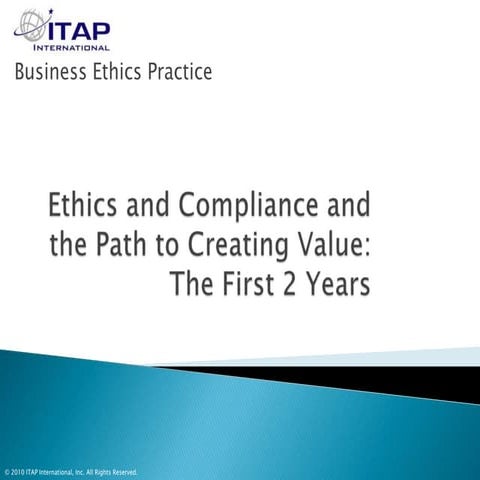 Ethics and Compliance and the Path to Creating Value: The First 2 Years ...