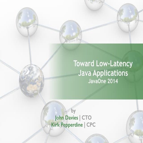 Toward Low Latency Java Applications Javaone 2014 Ppt
