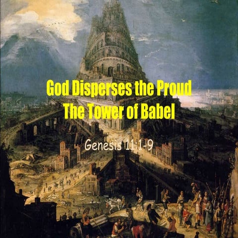God Disperses the Proud: The Tower of Babel - Genesis 11:1-9 | PPTX
