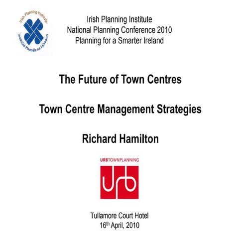 The Future of Town Centres, Town Centre Management Strategies | PPT