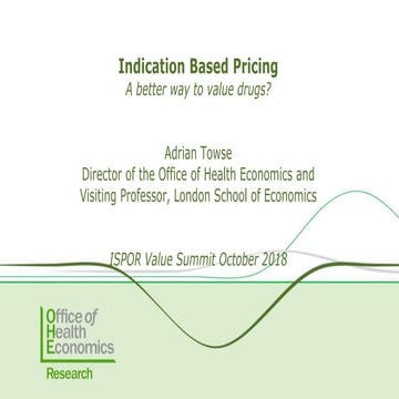 Indication Based Pricing: A Better Way to Value Drugs? (16:9 format) | PPTX
