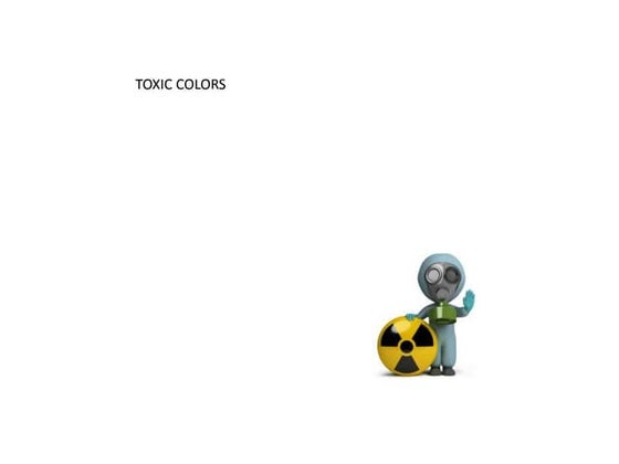Toxic colors | PPT