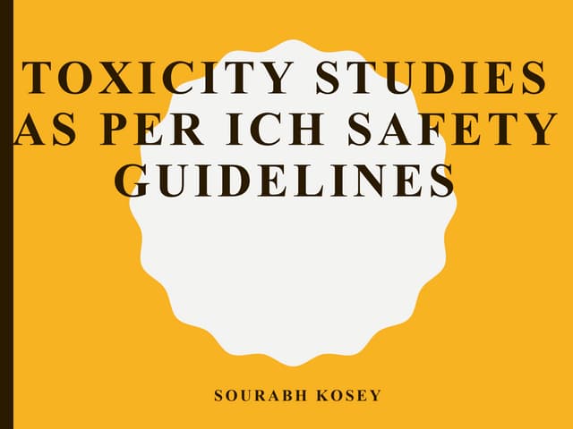 Regulatory Guidelines for Conducting Toxicity Studies by ICH.pptx