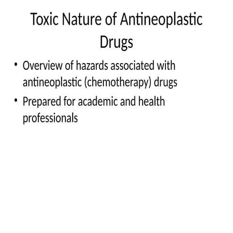 Toxic_Nature_of_Antineoplastic_Drugs.pptx