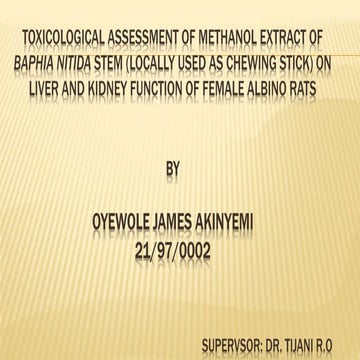 TOXICOLOGY ASSESSMENT PPT.pptx of baphia nitida extract | PPT
