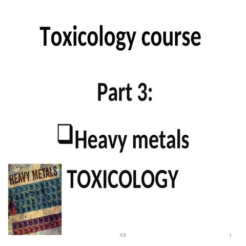 Toxicology part 212345678 - Heavy metals.ppt