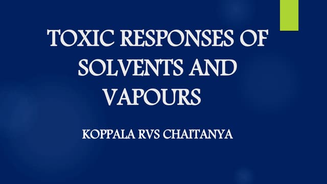 Organic solvent hazards | PPTX