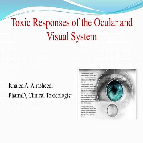 Toxic responses of the ocular and visual system | PPT