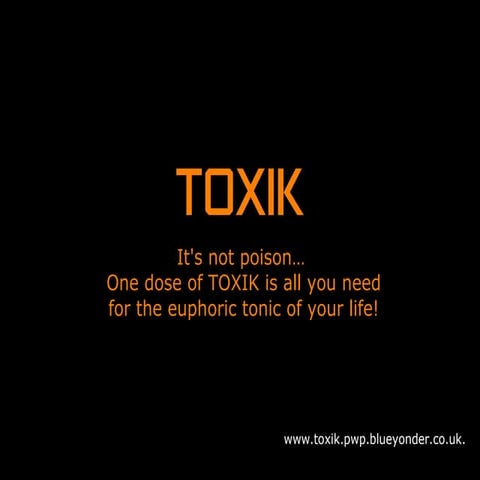Toxik, the story (dance club promotion London successful voted number 1 ...