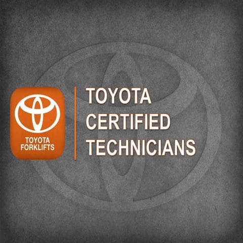 Toyota Forklift Certified Technicians | PPT