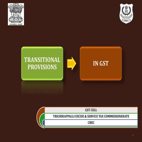 TRANSITIONAL PROVISIONS IN GST | PPT