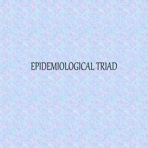 Epidemiological triad | PPTX